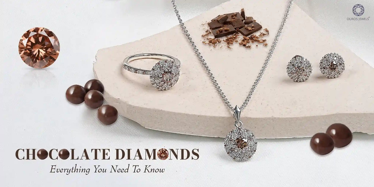 Chocolate Diamond: Everything You Need To Know — Ouros Jewels